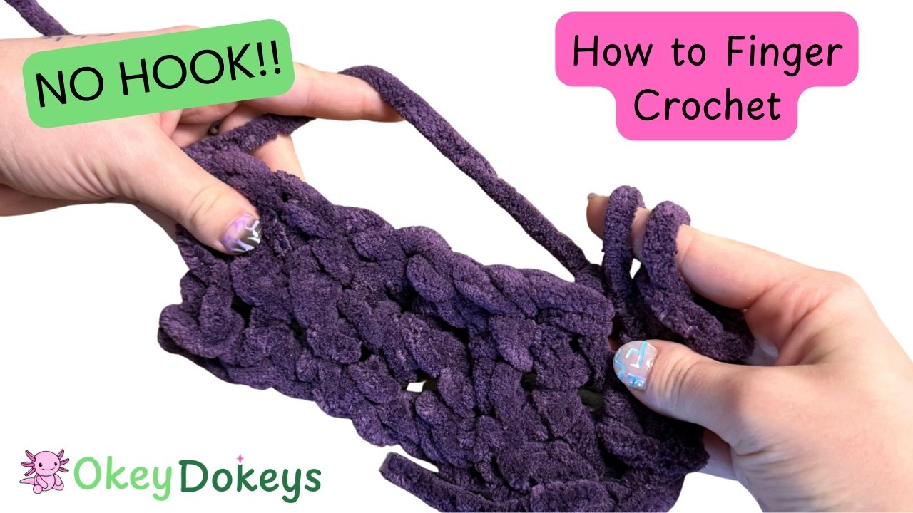 How to Finger Crochet (No Hook, No Problem!) – Okey Dokeys